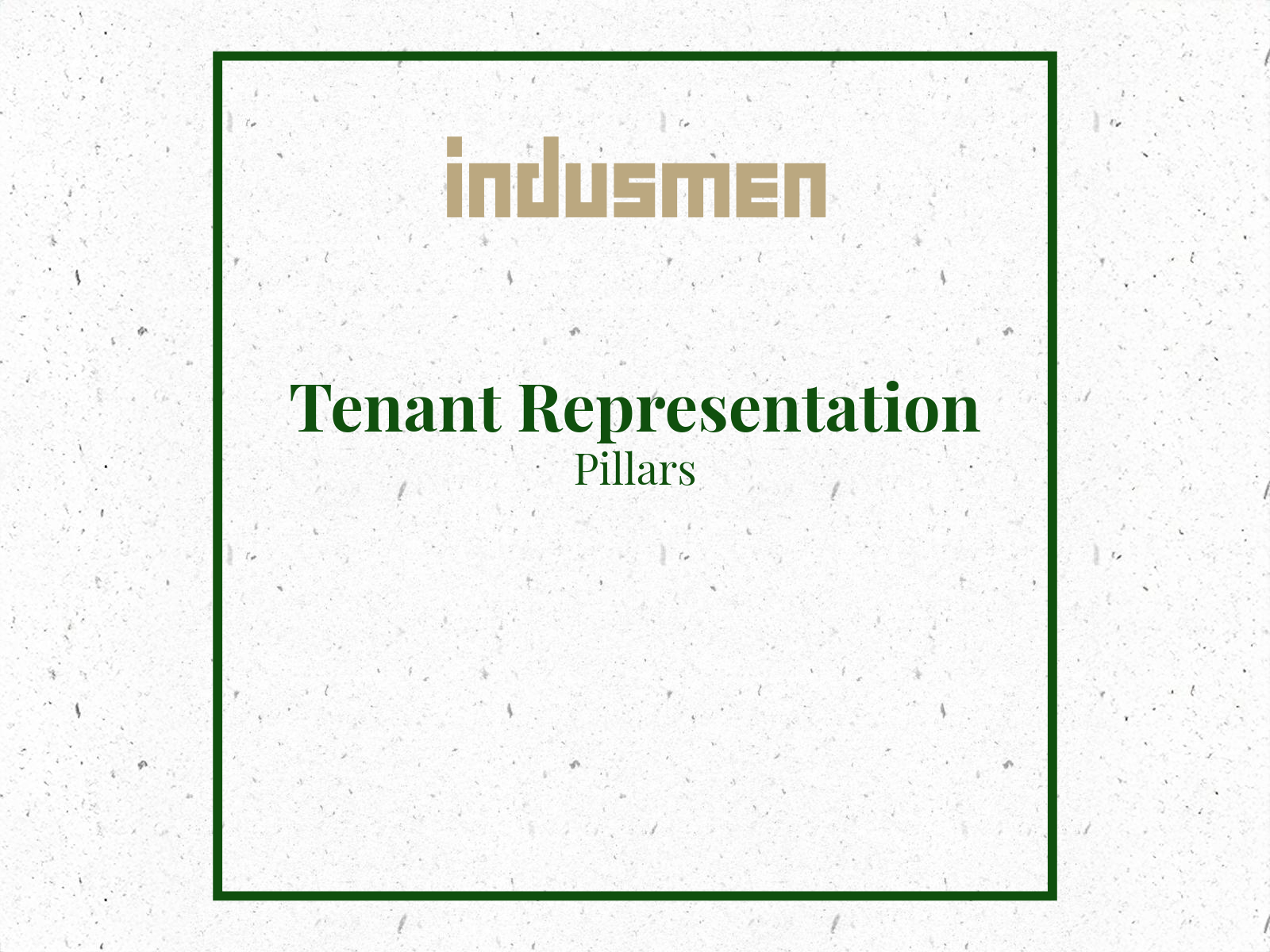 Tenant Representation – Pillars – Indusmen | Real Estate Investing Services